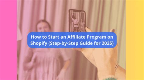 How To Start An Affiliate Program On Shopify StepbyStep Guide For 2025