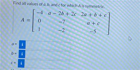 find all values of a b ﻿and c ﻿for which a ﻿is
