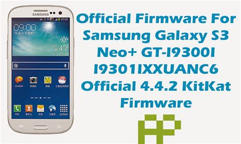 Official Firmware Samsung Galaxy S3 Neo GT I9301I I9301IXXUANC6
