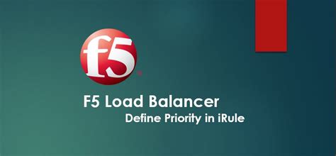 F5 Irule Priority