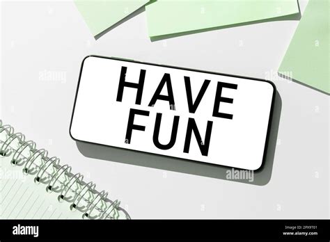 Conceptual Display Have Fun Word Written On Wish Somebody Good And