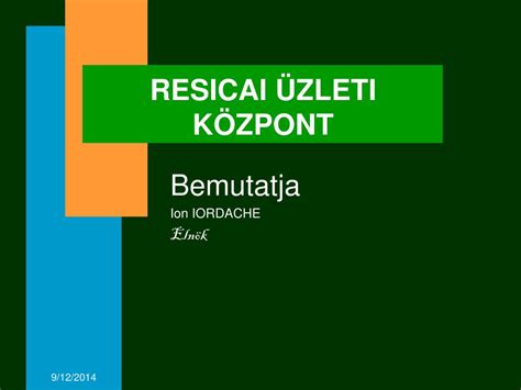 PPT RESICAI ÜZLETI KÖZPONT PowerPoint Presentation free download ID