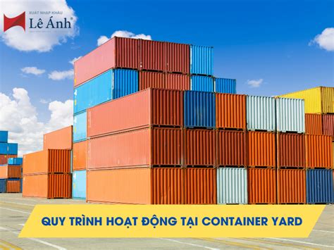 CY Container Yard Là Gì Vai Trò Của CY Trong Logistics
