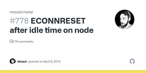 ECONNRESET After Idle Time On Node Issue 778 Mysqljs Mysql GitHub
