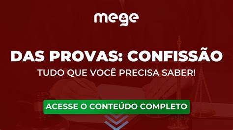 Tudo o que você precisa saber sobre Confissão e Provas no Processo
