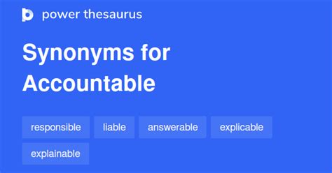 Accountable Synonyms 672 Similar Words And Phrases