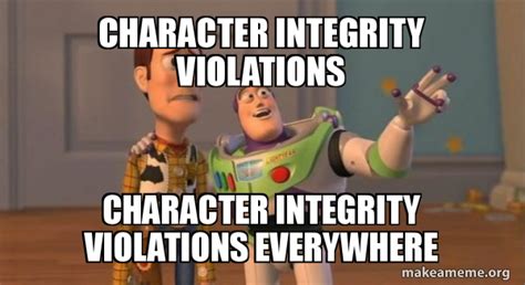 Character Integrity Violations Character Integrity Violations Everywhere Buzz And Woody Toy