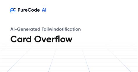 Build Great Tailwindotification Card Overflow Components Faster Using