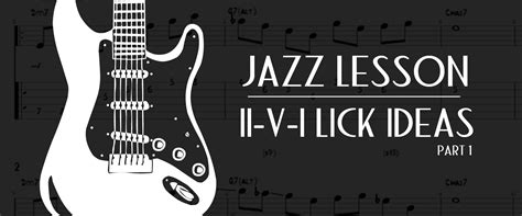 Guitar Lesson Jazz Licks In Ii V I Part 1