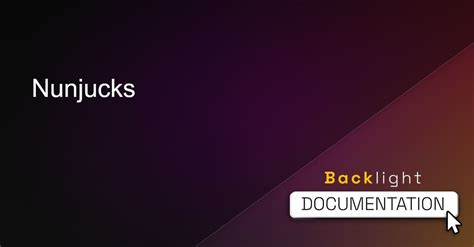 nunjucks backlight dev documentation