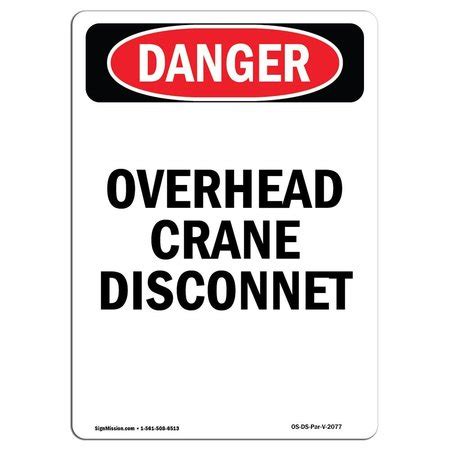 Signmission Safety Sign Osha Danger Height Aluminum Portrait Overhead Crane Disconnect