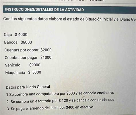 Solved INSTRUCCIONES DETALLES DE LA ACTIVIDAD Con Los Siguientes Datos