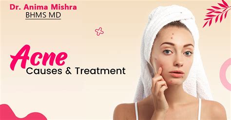 Acne Causes And Treatment In Delhi Dr Anima Mis
