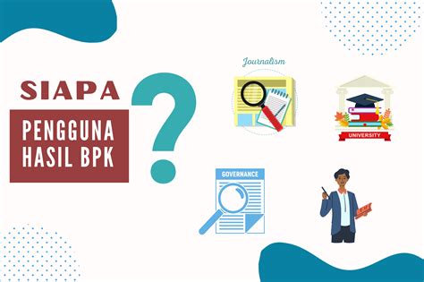 SIAPA PENGGUNA HASIL BPK BPK RI Perwakilan Provinsi Jambi