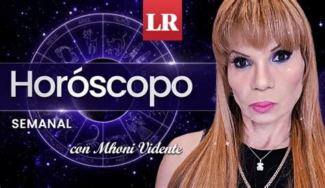 Mhoni Vidente Y Su Horóscopo Semanal Predicciones Del 22 Al 28 De