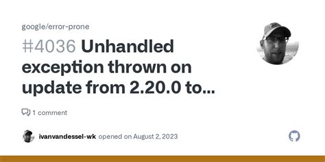 unhandled exception thrown on update from 2 20 0 to 2 21 0 · issue