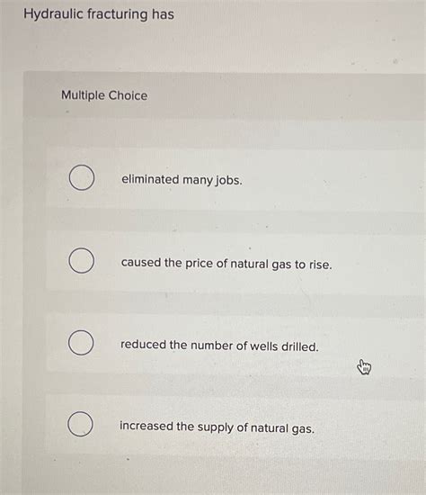 Solved Hydraulic Fracturing Hasmultiple Choiceeliminated