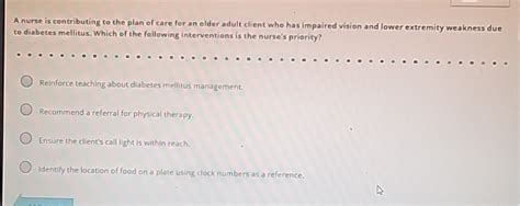 Solved A Nurse Is Contributing To The Plan Of Care For An Chegg