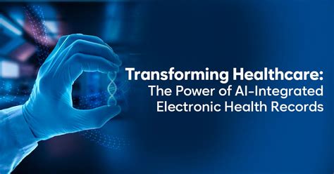 Transforming Healthcare The Power Of Ai Integrated Electronic Health Records Ehrs By