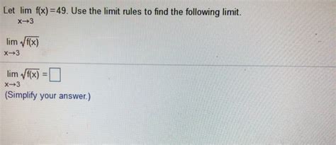Solved Let Lim Fx 9 And Lim Gx 27 Use The Limit