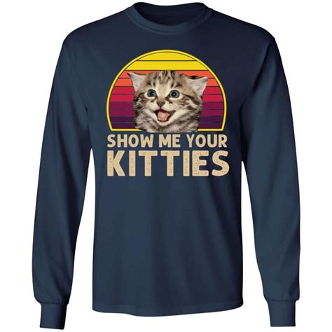 Show Me Your Kitties Shirt Emprints Store