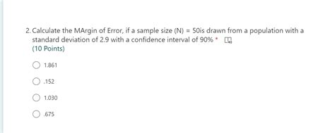Solved Calculate The MArgin Of Error If A Sample Size Chegg