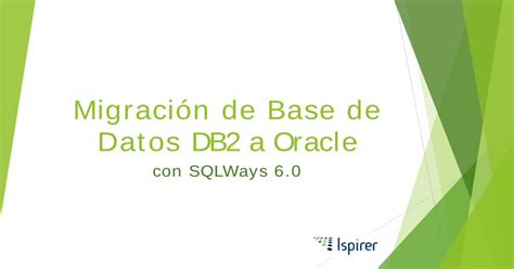 Migración De Base De Datos Db2 Zos A Oracle · Ventajas Del Uso De Sqlways Etapas De La
