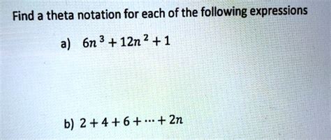 Find A Theta Notation For Each Of The Following Expressions A 6n3