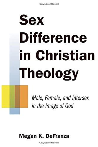 Sex Difference In Christian Theology Male Female And Intersex In The
