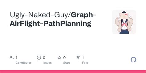GitHub Ugly Naked Guy Graph AirFlight PathPlanning