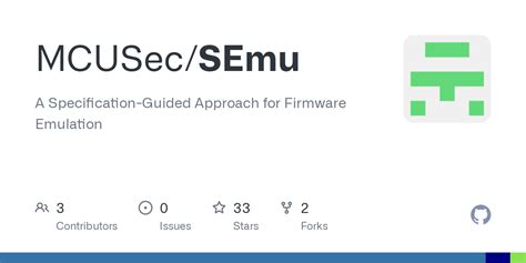 GitHub MCUSec SEmu A Specification Guided Approach For Firmware Emulation