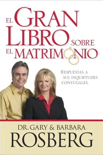 El Gran Libro Sobre El Matrimonio Gary And Barbara Rosberg Mercadolibre