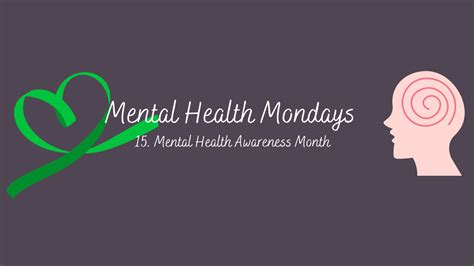 Mental Health Mondays 15 May Mental Health Awareness Month
