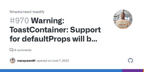 Warning ToastContainer Support For DefaultProps Will Be Removed From