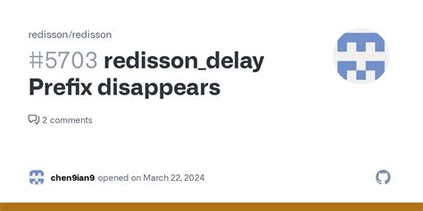Redissondelay Prefix Disappears · Issue 5703 · Redissonredisson · Github