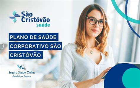 Plano De Saúde Corporativo São Cristóvão Tabela De Preços E Rede