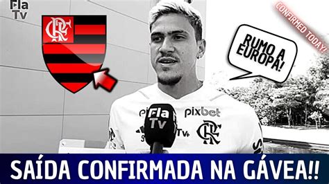 PLANTÃO URGENTE SAIDA DE PEDRO DO FLAMENGO COMPROU PASSAGENS PARA