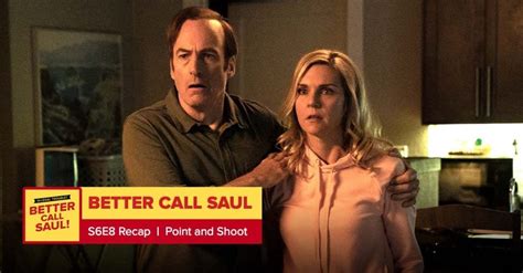 Better Call Saul Season 6 Episode 8 Recap ‘point And Shoot