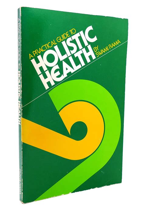 A Practical Guide To Holistic Health Swami Rama Second Edition
