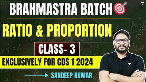 Ratio And Proportion Class 3 Brahmastra Batch Exclusively For Cds