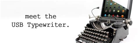 Usb Typewriter ~ Retrofitting Classic Typewriters With Modern Tech