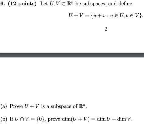 solved 6 12 points let u v⊂rn be subspaces and define