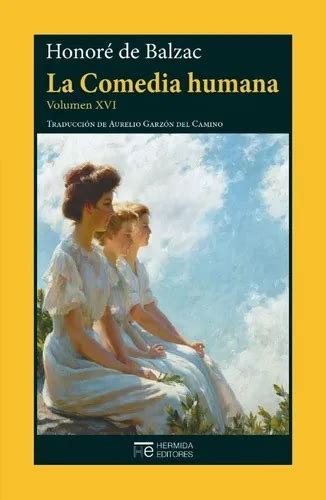 La Comedia Humana Xvi De Honore De Balzac Editorial Hermida Editores
