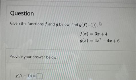 Solved Given The Functions F And G Below Find G F Chegg