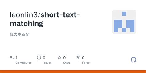 Github Leonlin3short Text Matching 短文本匹配
