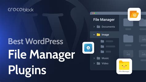 Top Wordpress File Manager Plugins Free Paid Crocoblock