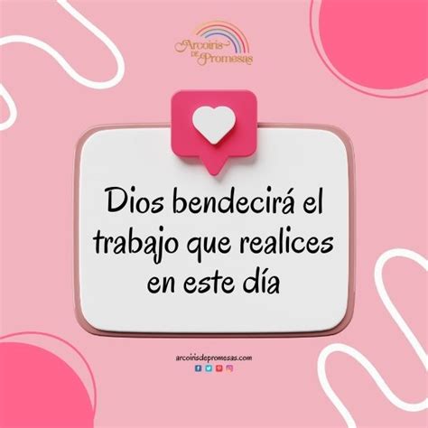 Dios Bendice Tu Trabajo Dios Nos Bendiga A Todos Dios Bendice Mi Dia