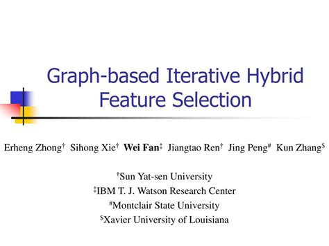 Ppt Graph Based Iterative Hybrid Feature Selection Powerpoint
