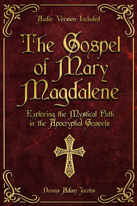 The Gospel Of Mary Magdalene Exploring The Mystical Path In The