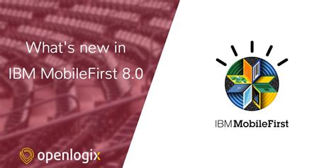 What S New In IBM Mobile First Version